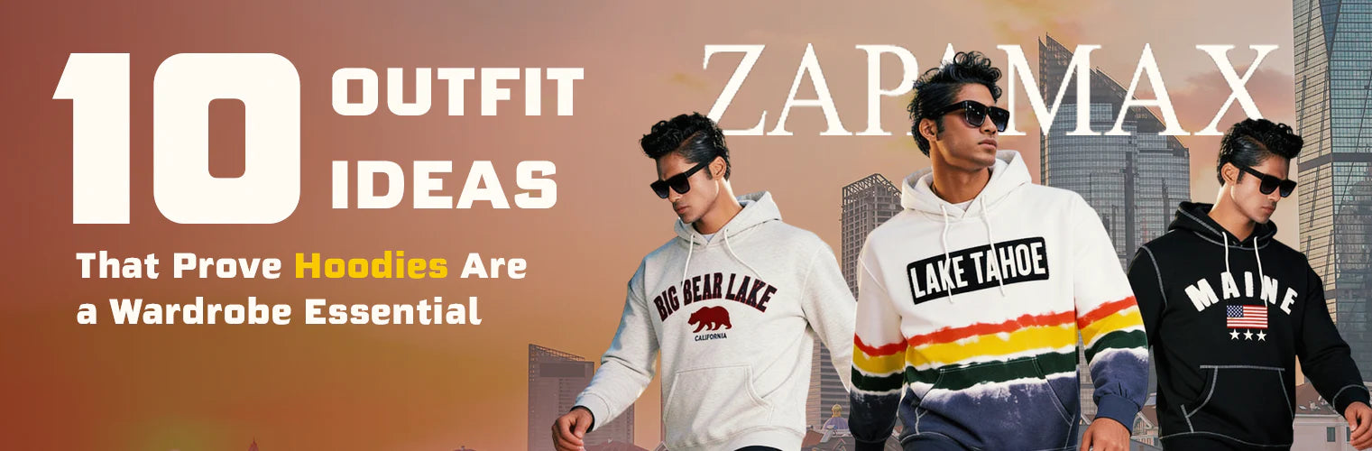 10 Outfit Ideas That Prove Hoodies Are a Wardrobe Essential – ZAPAMAX